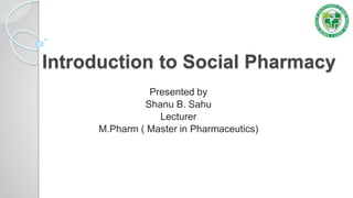 Introduction to Social Pharmacy.pptx