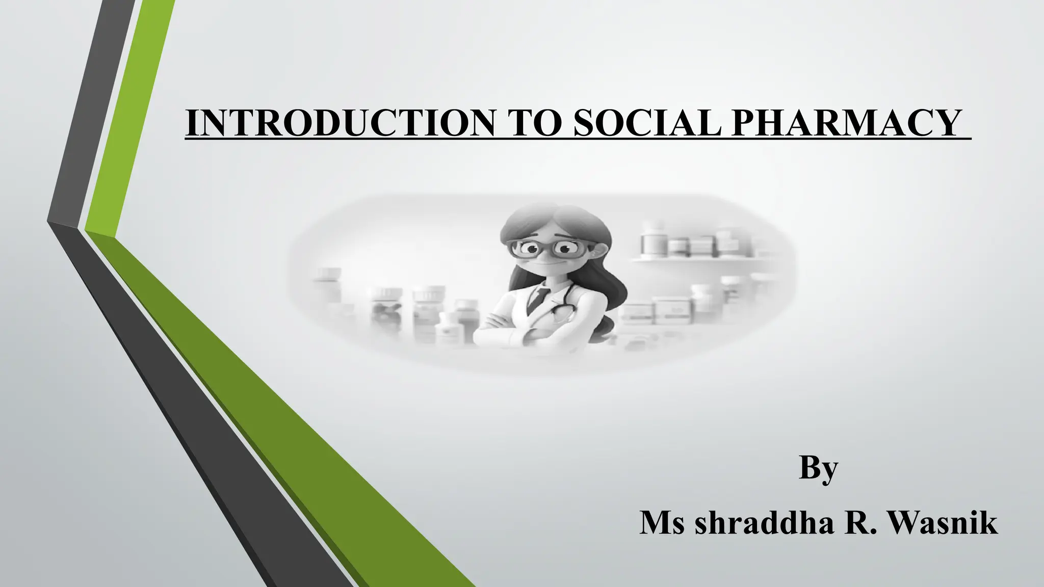 Introduction To Social Pharmacy -Role of Pharmacist In Public Health | PPTX