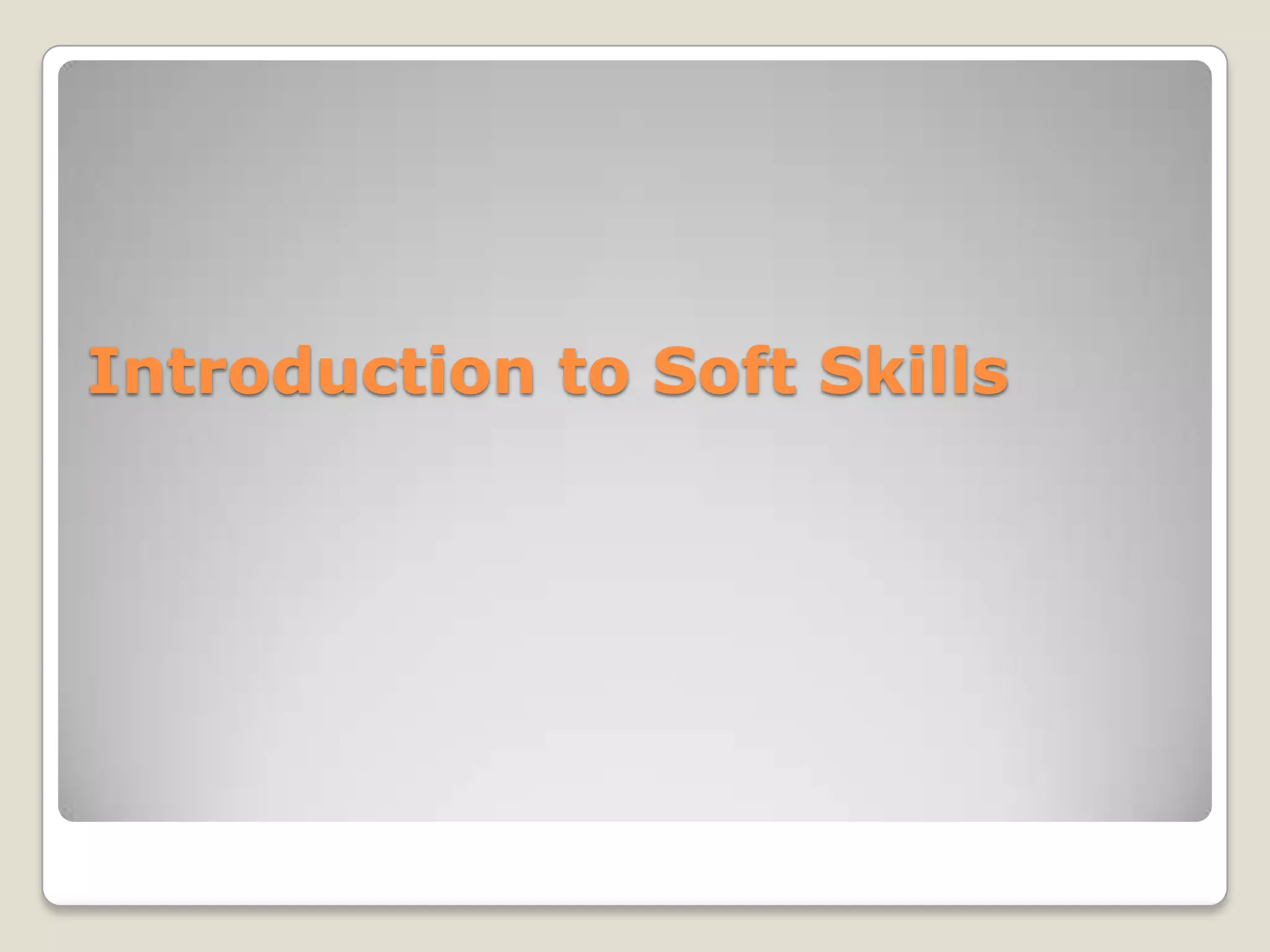 Introduction to soft skill | PPTX