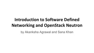 Introduction to Software Defined Networking and OpenStack Neutron | PPT