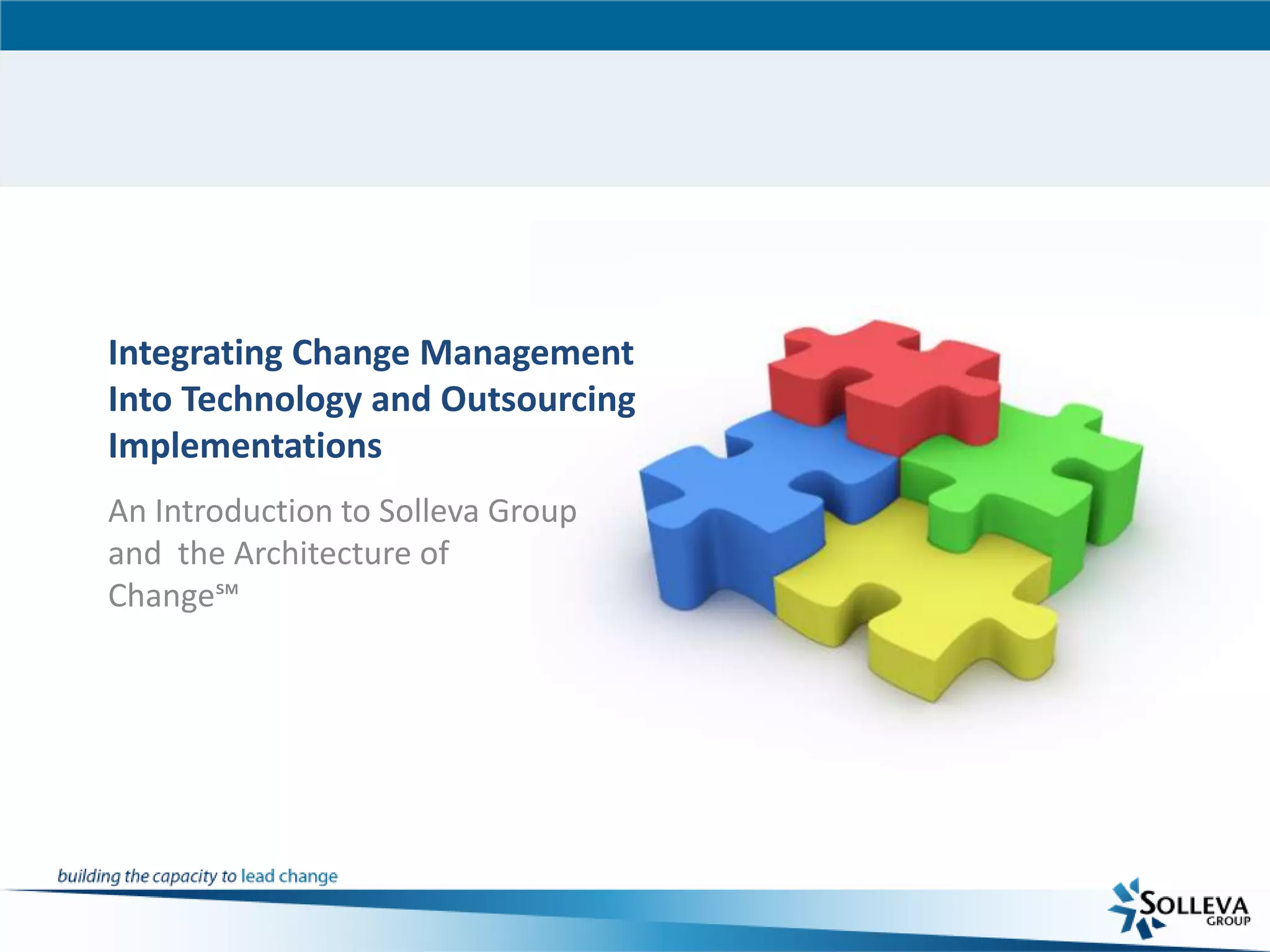 Integrating Change Management Into Technology and Outsourcing ...