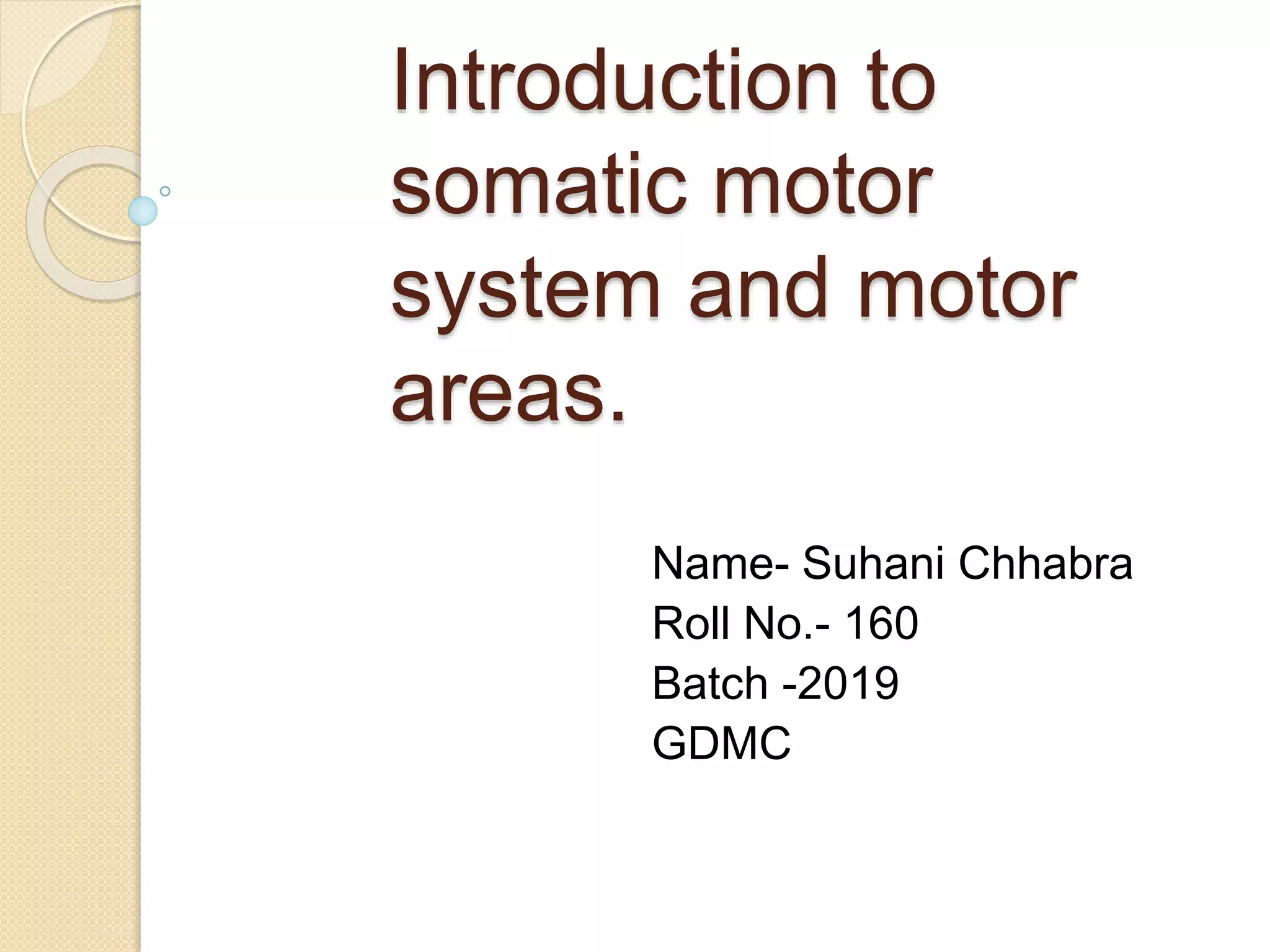 Introduction to somatic motor system and motor areas.pptx