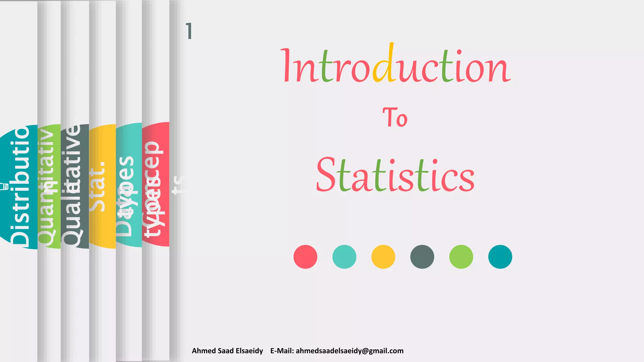 Introduction to statistics-lecture1AhmedSaadElsaeidy | PPT