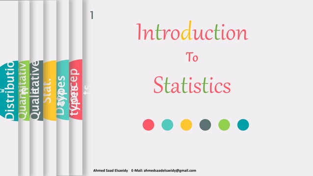 Introduction to statistics-lecture1AhmedSaadElsaeidy | PPT