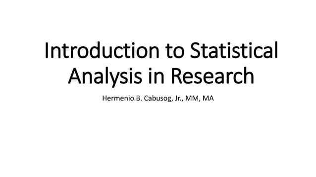 Introduction to Statistical Analysis in Research | PPTX | Physics | Science
