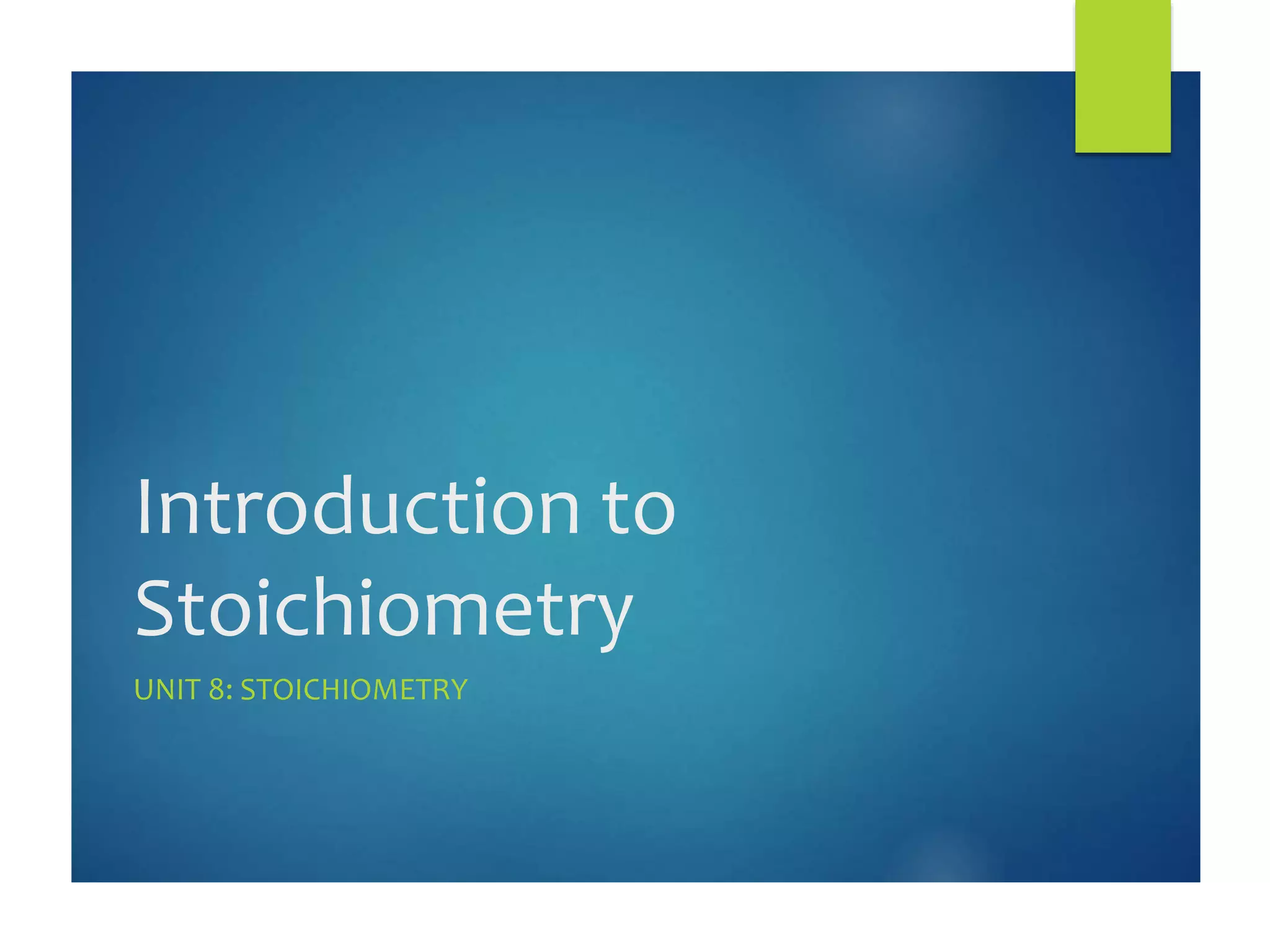 Introduction to stoichiometry | PPTX