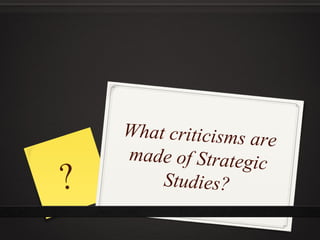 Introduction to strategic studies & key concepts 2013 1 | PPT