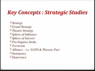 Introduction to strategic studies & key concepts 2013 1 | PPT