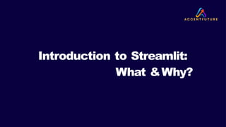 Introduction to Streamlit What & Why.pptx