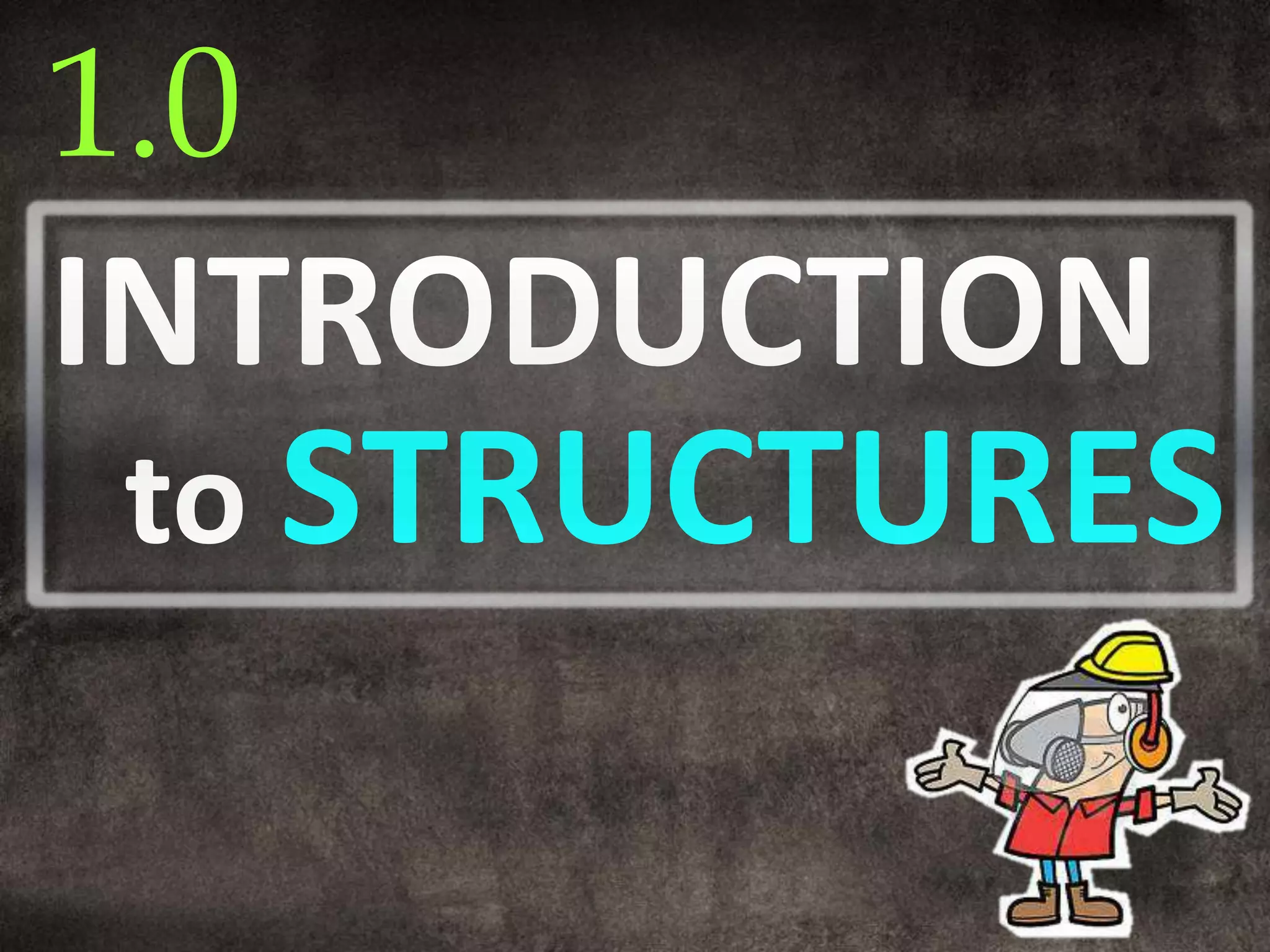 1.0 Introduction To Structure | PPTX