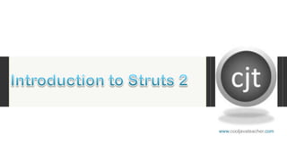 Introduction to Struts 2 | PPT