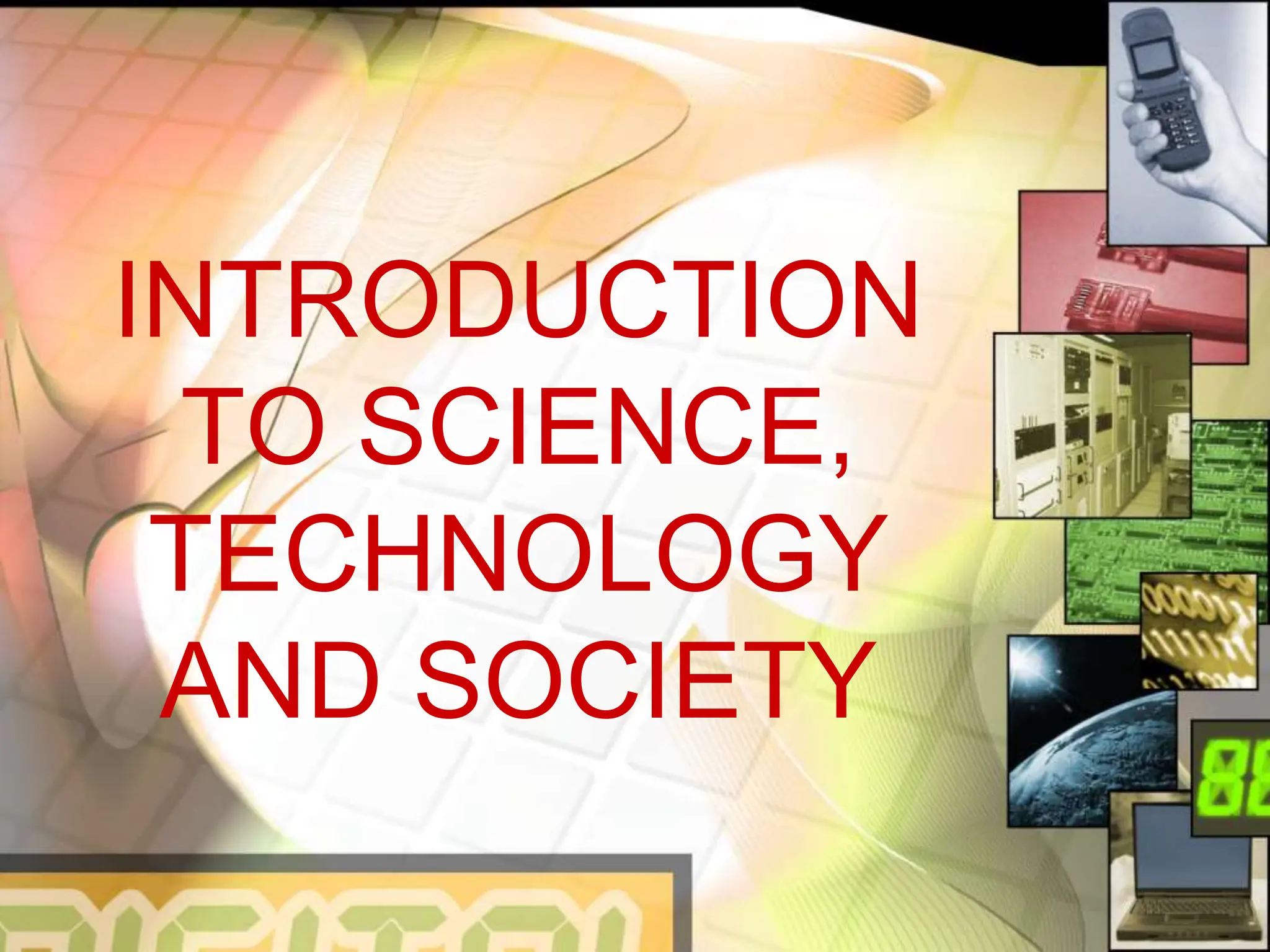 Introduction to Science, Technology and Society | PPT