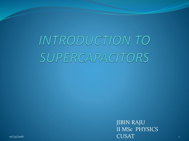Introduction to supercapacitors | PPTX | Chemistry | Science