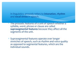 Introduction to Suprasegmental Features | PPT