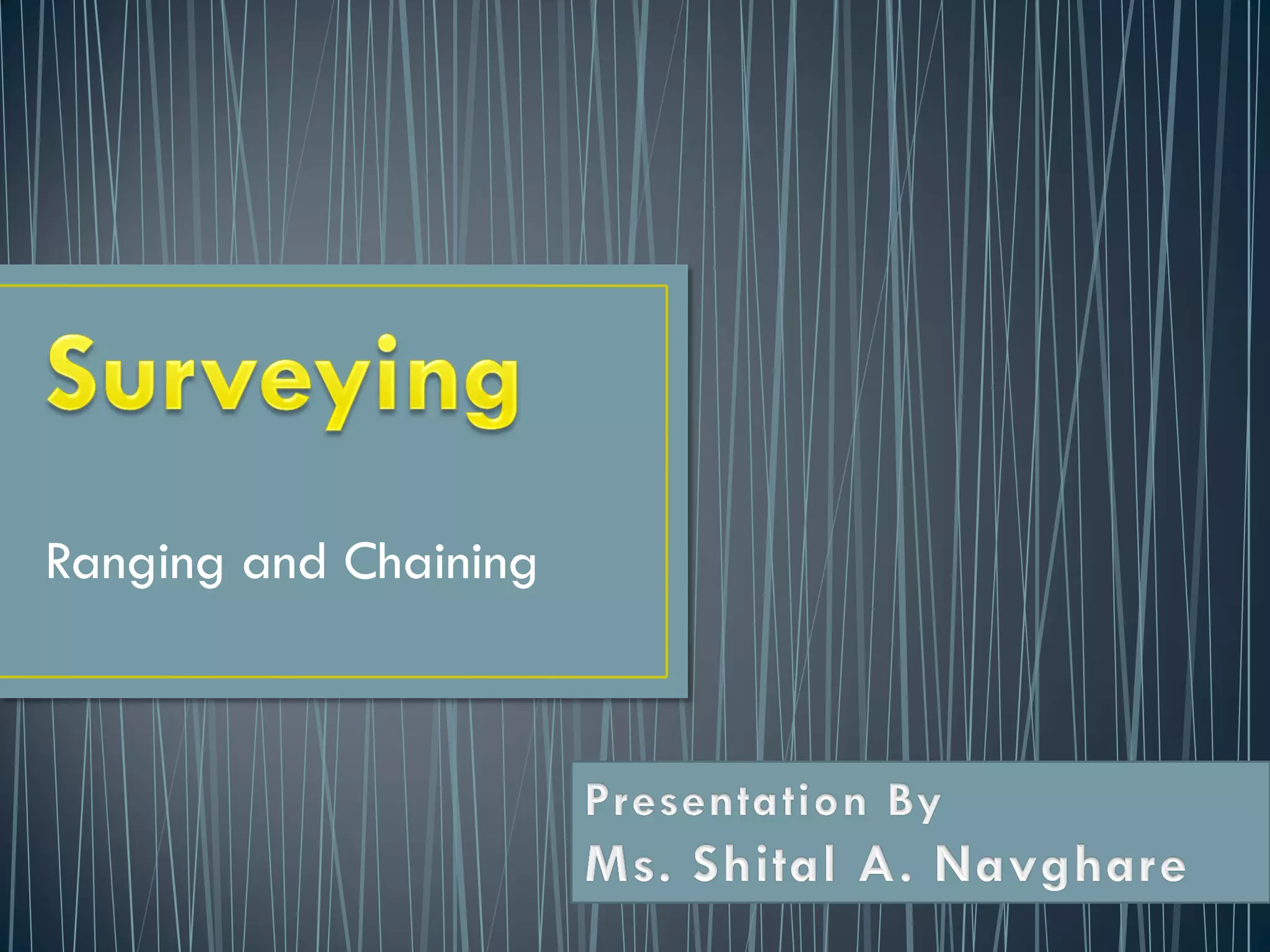 Introduction to surveying, ranging and chaining | PDF