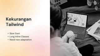 Introduction to Tailwind CSS - Berkenalan dengan Tailwind CSS.pptx
