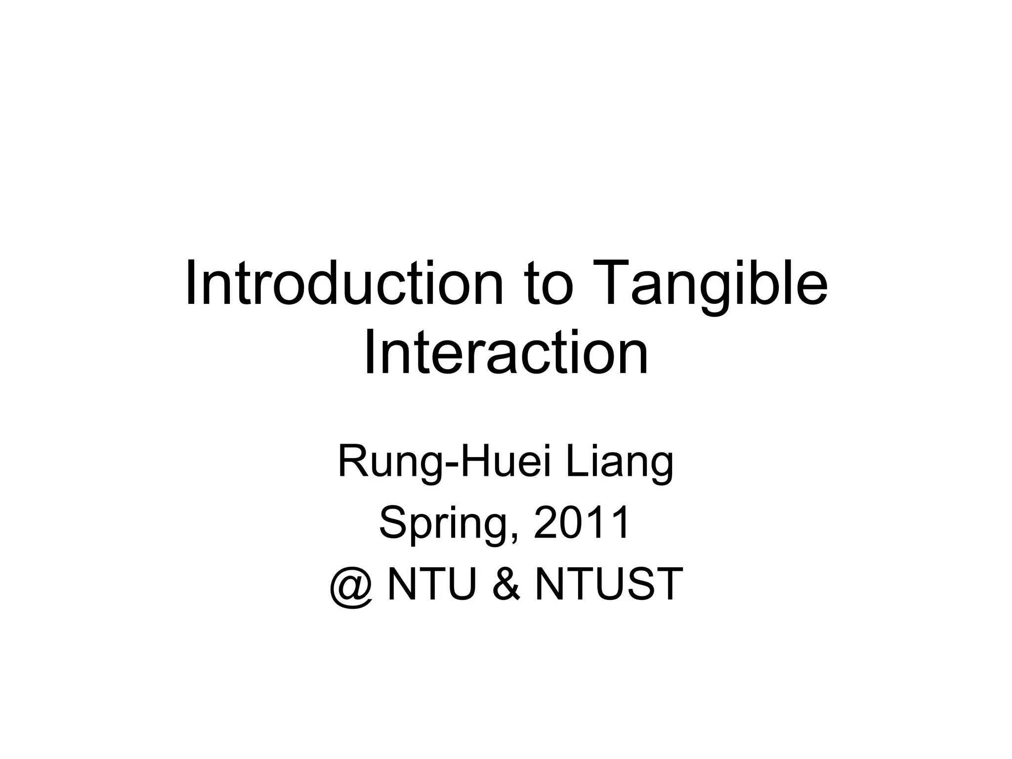 Introduction To Tangible Interaction 2011 Ppt