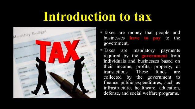 Introduction to Tax , types and princples of tax.pptx