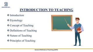 Teaching- Definition of Teaching- Nature and Principles of Teaching | PDF