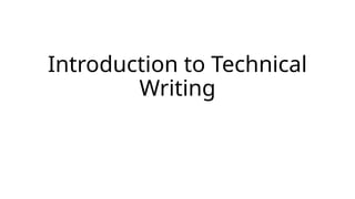 Introduction to Technical Writing overview | PPTX