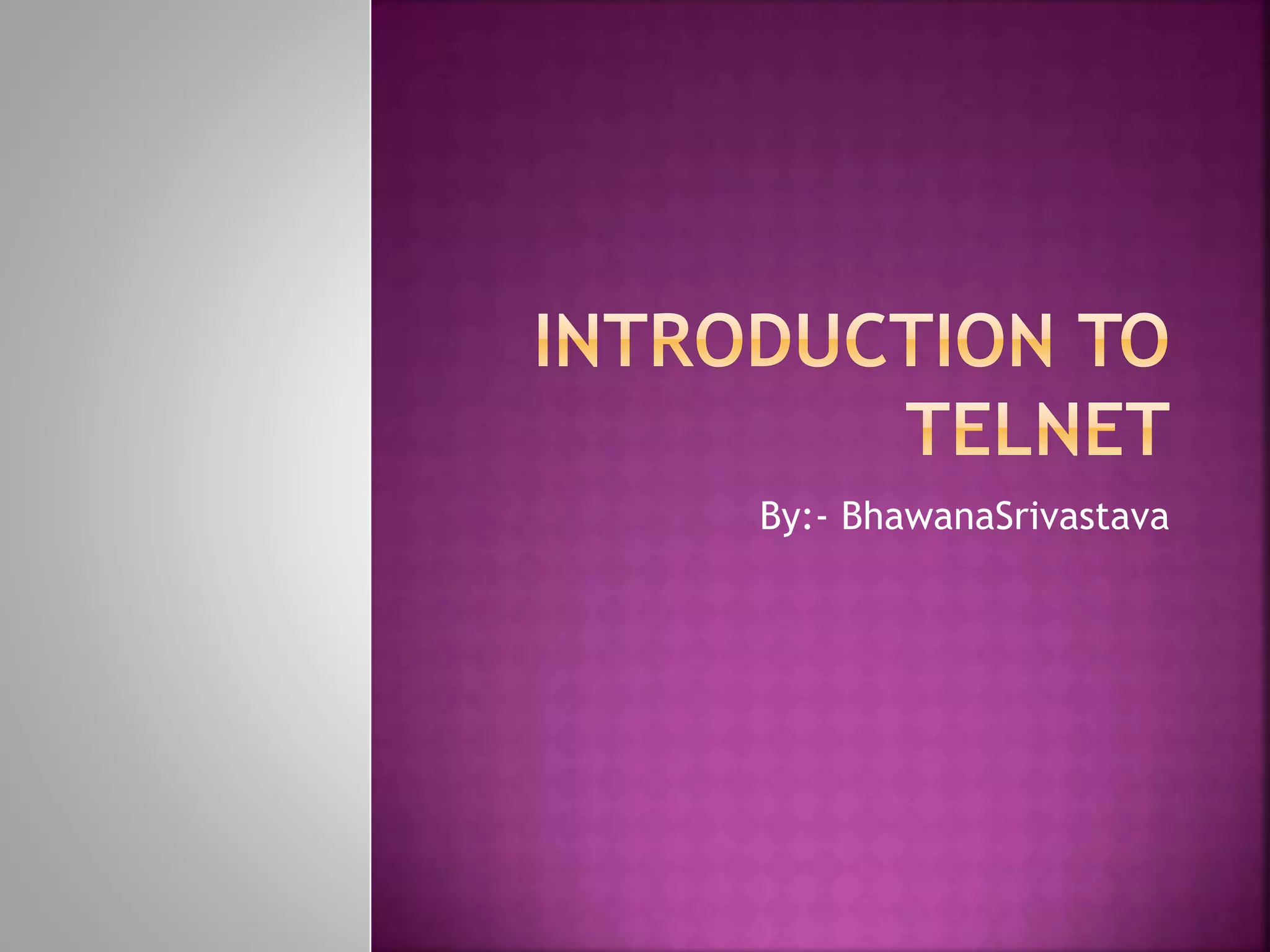 Introduction to telnet | PPTX