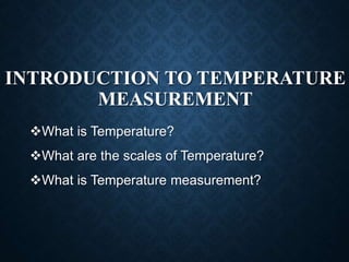 Introduction to temperature measurement. | PPTX