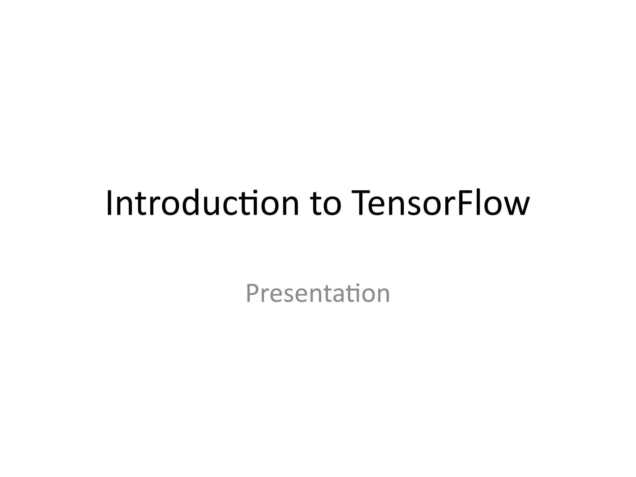 Introduction_to_TensorFlowby ashok krishna.pptx