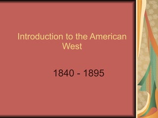 Introduction To The American West | PPT | Western | Genres