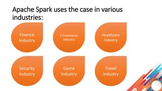 Detailed guide to the Apache Spark Framework | PPT