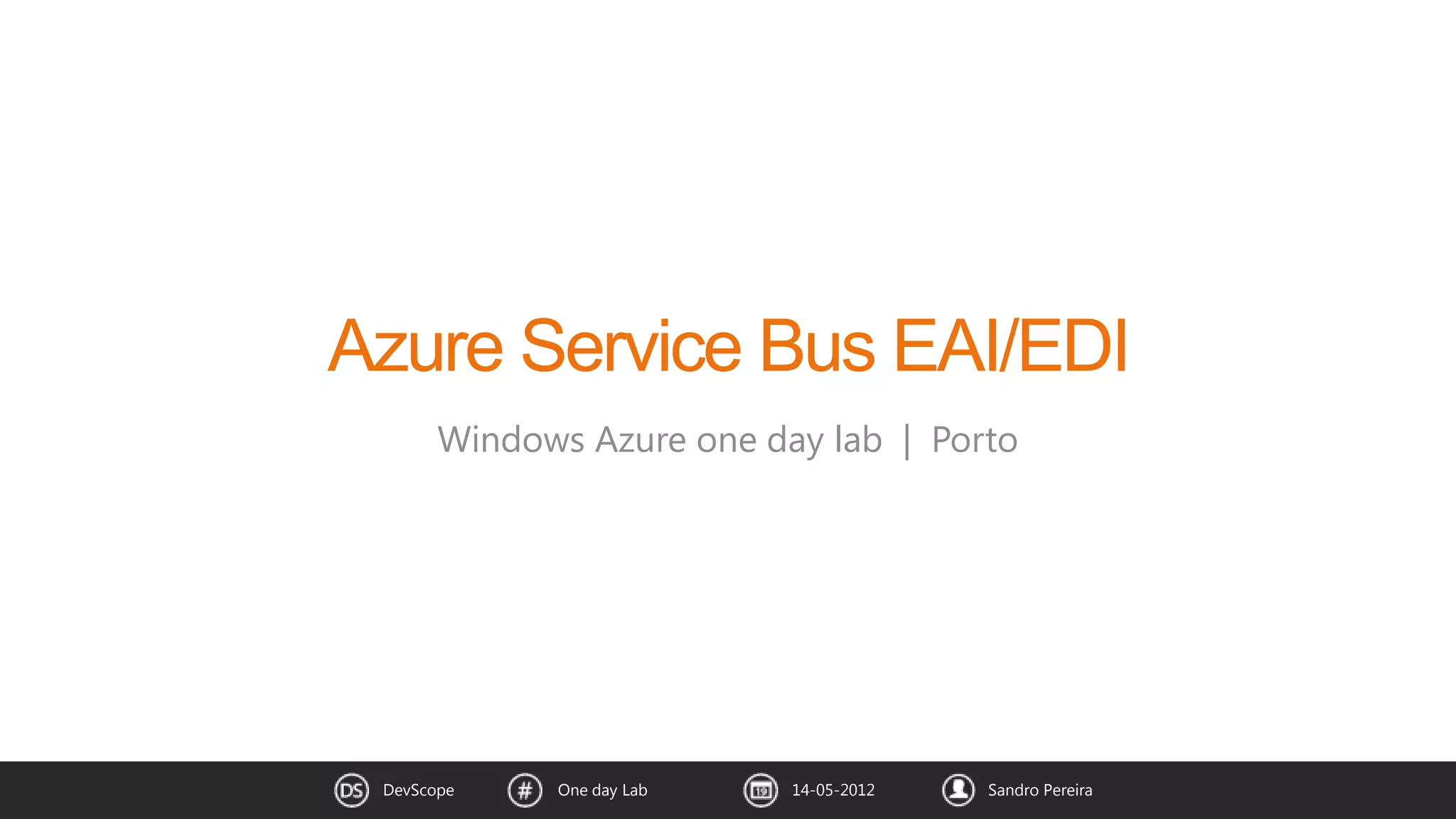 Introduction to the azure service bus eai edi features | PPT