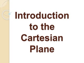 Introduction tothecartesianplane | PPTX