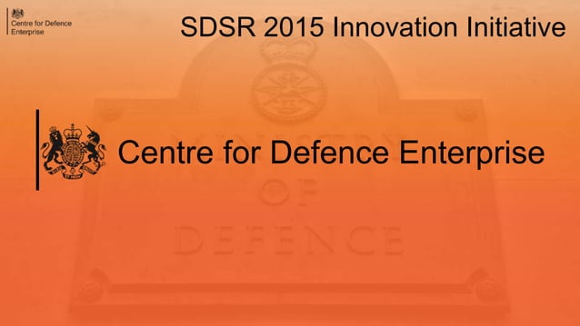 Introduction to the Centre for Defence Enterprise and introducing the ...