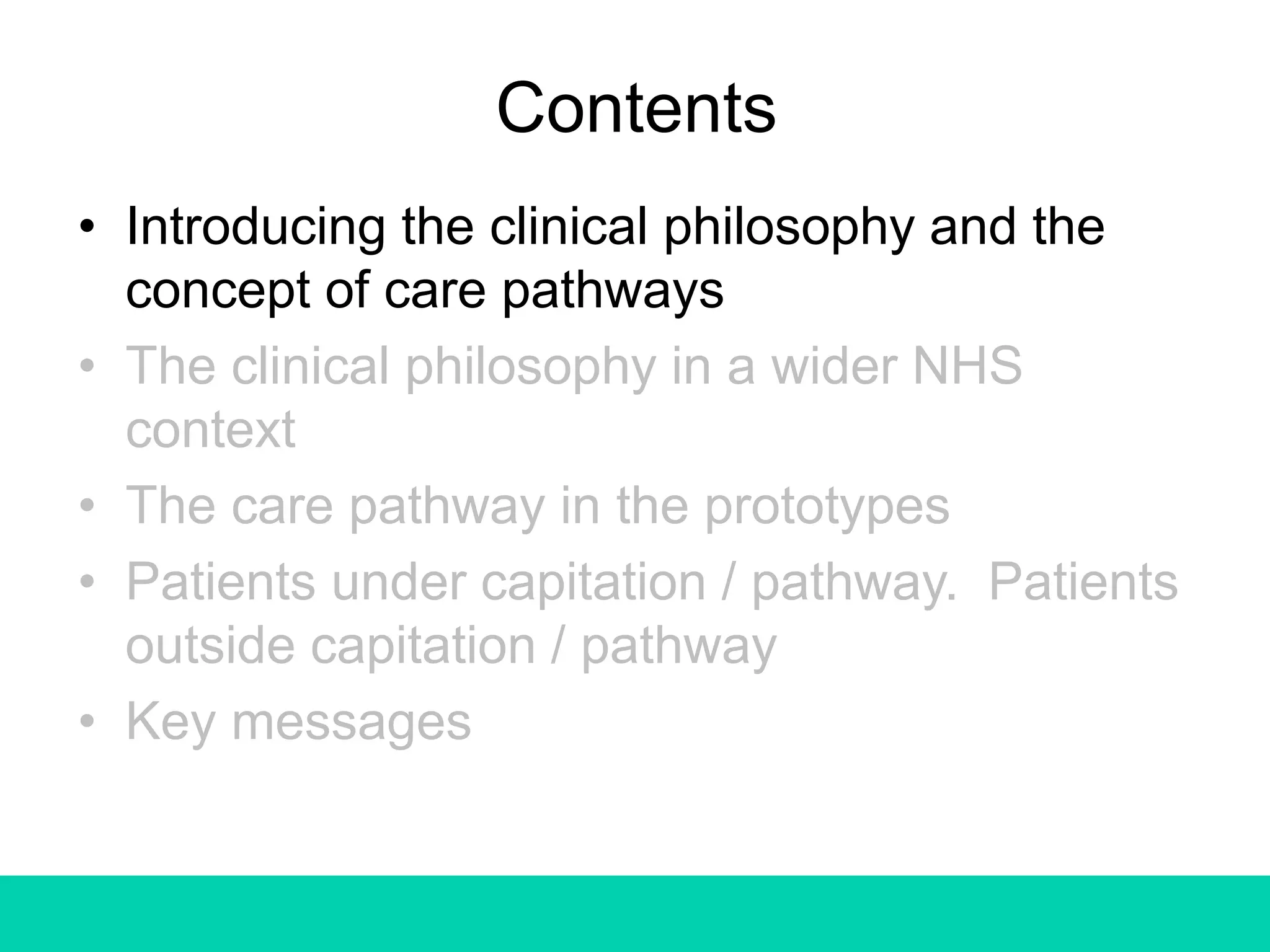 Introduction to the clinical philosophy and pathway. presentation only | PPTX