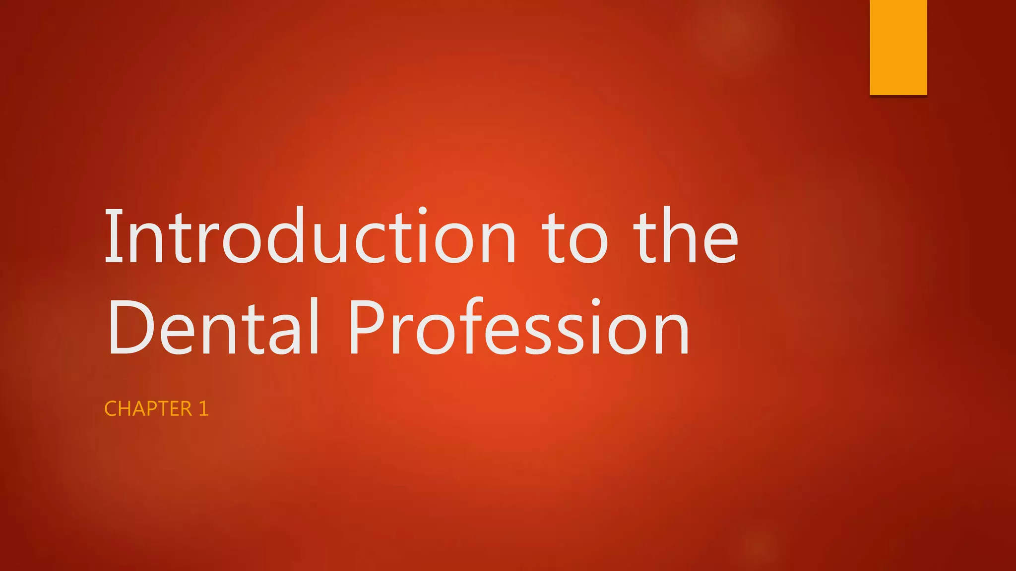 Introduction to the Dental Profession | PPTX