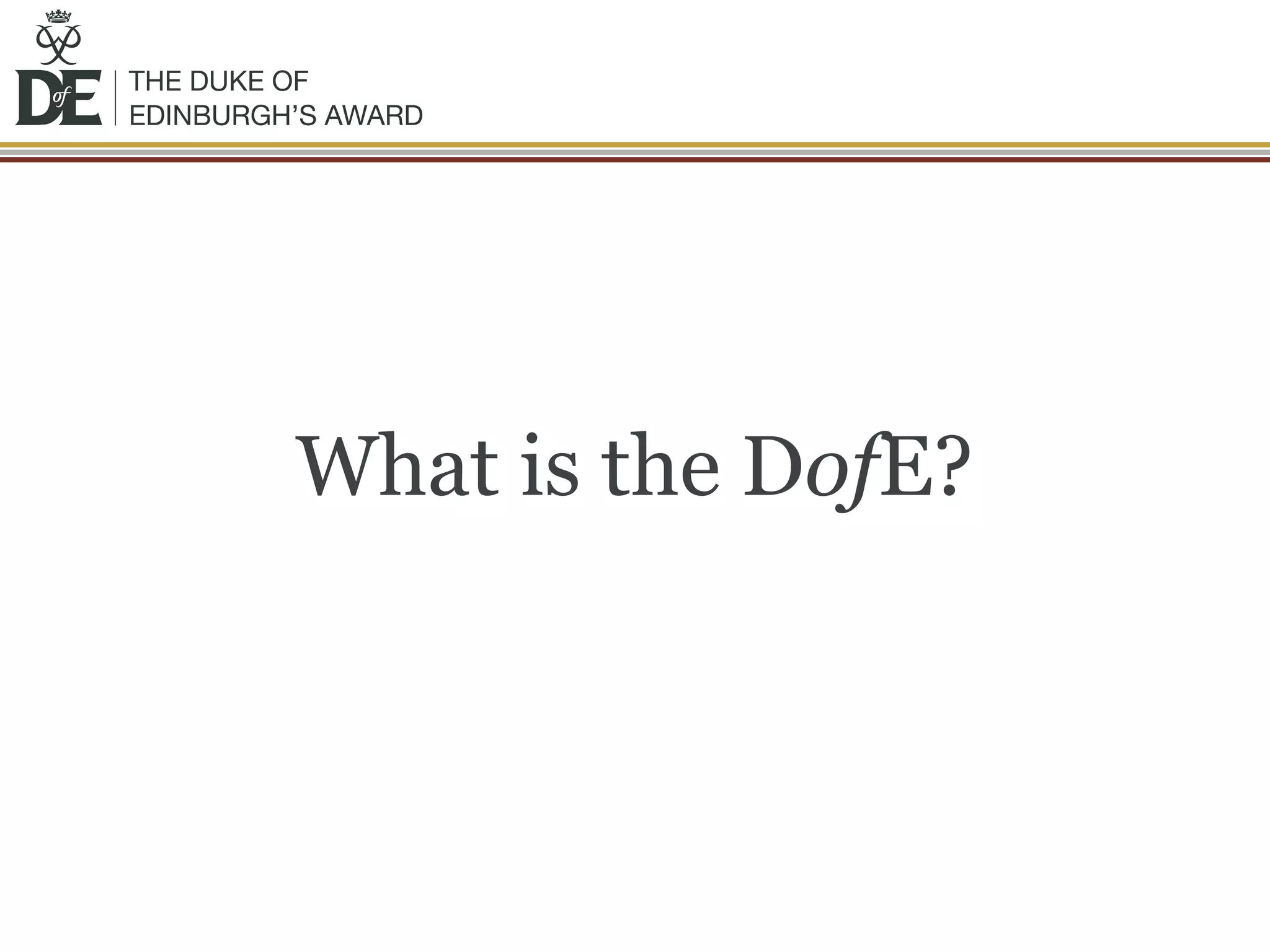 Introduction to the Duke of Edinburgh Award for Young People | PPT