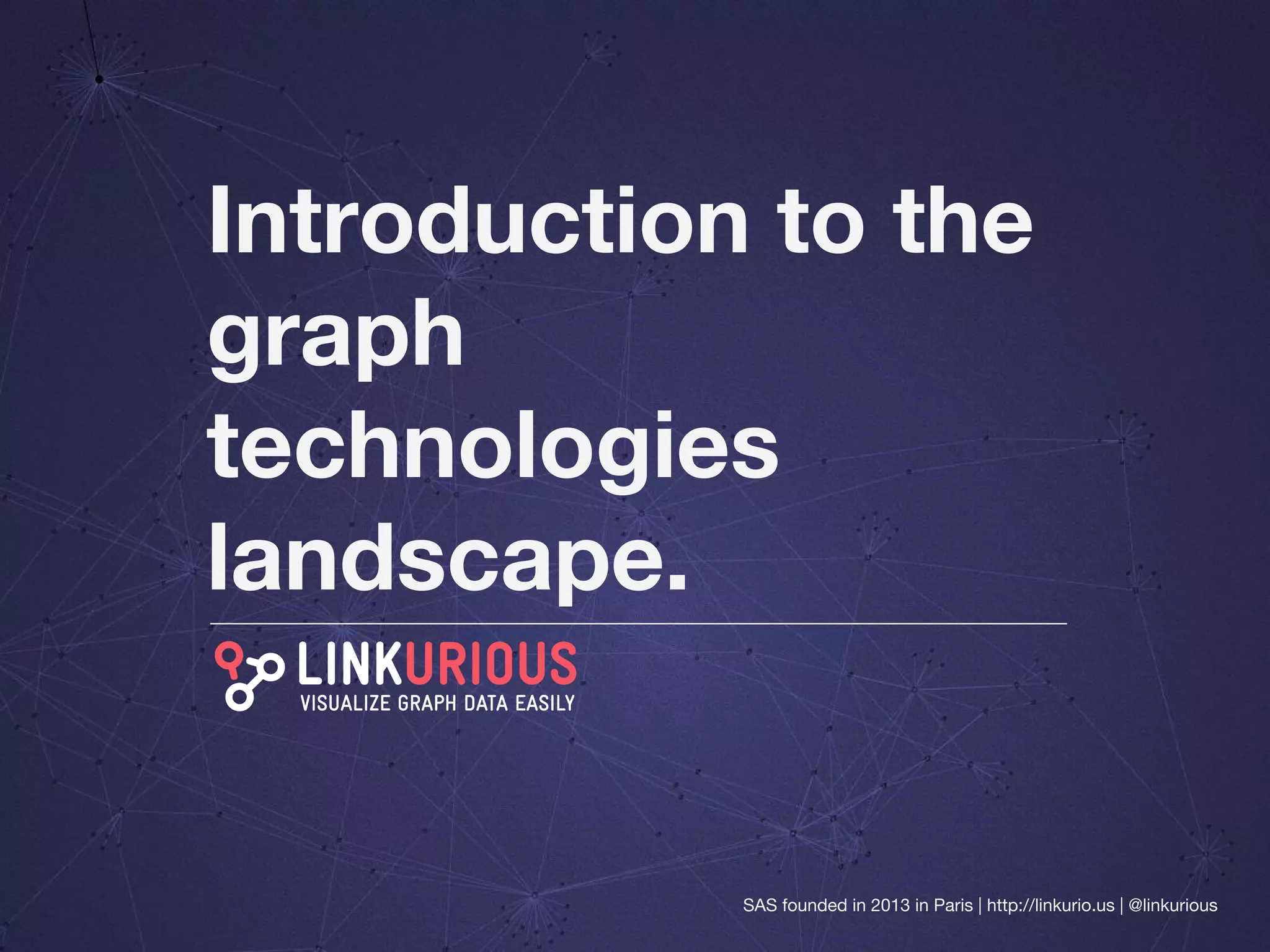 Introduction to the graph technologies landscape | PPT