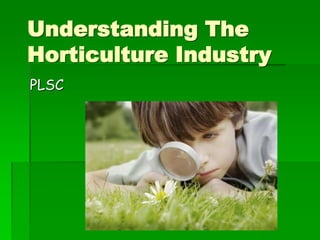 Introduction to the Horticulture Industry.ppt