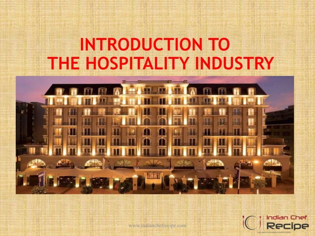 INTRODUCTION TO THE HOSPITALITY INDUSTRY | PPTX