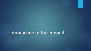Introduction to the Internet slides.pptx