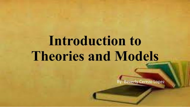 Introduction to Theories and Models | PPTX