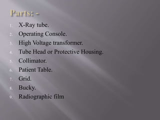 Introduction to the parts of x ray machine | PPTX