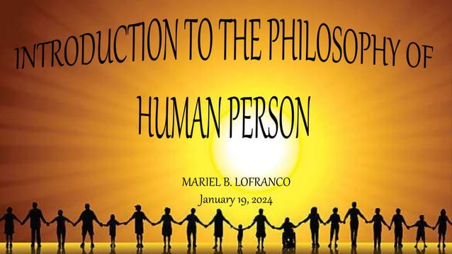 INTRODUCTION TO THE PHILOSOPHY OF HUMAN PERSON co.pptx