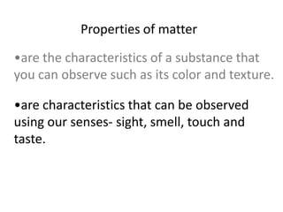 Physical properties of matter..introduction (Teach) | PPTX