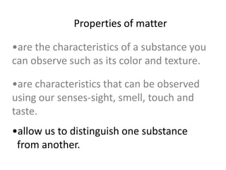 Physical properties of matter..introduction (Teach) | PPTX