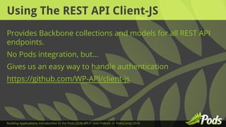 Introduction to the Pods JSON API | PPT