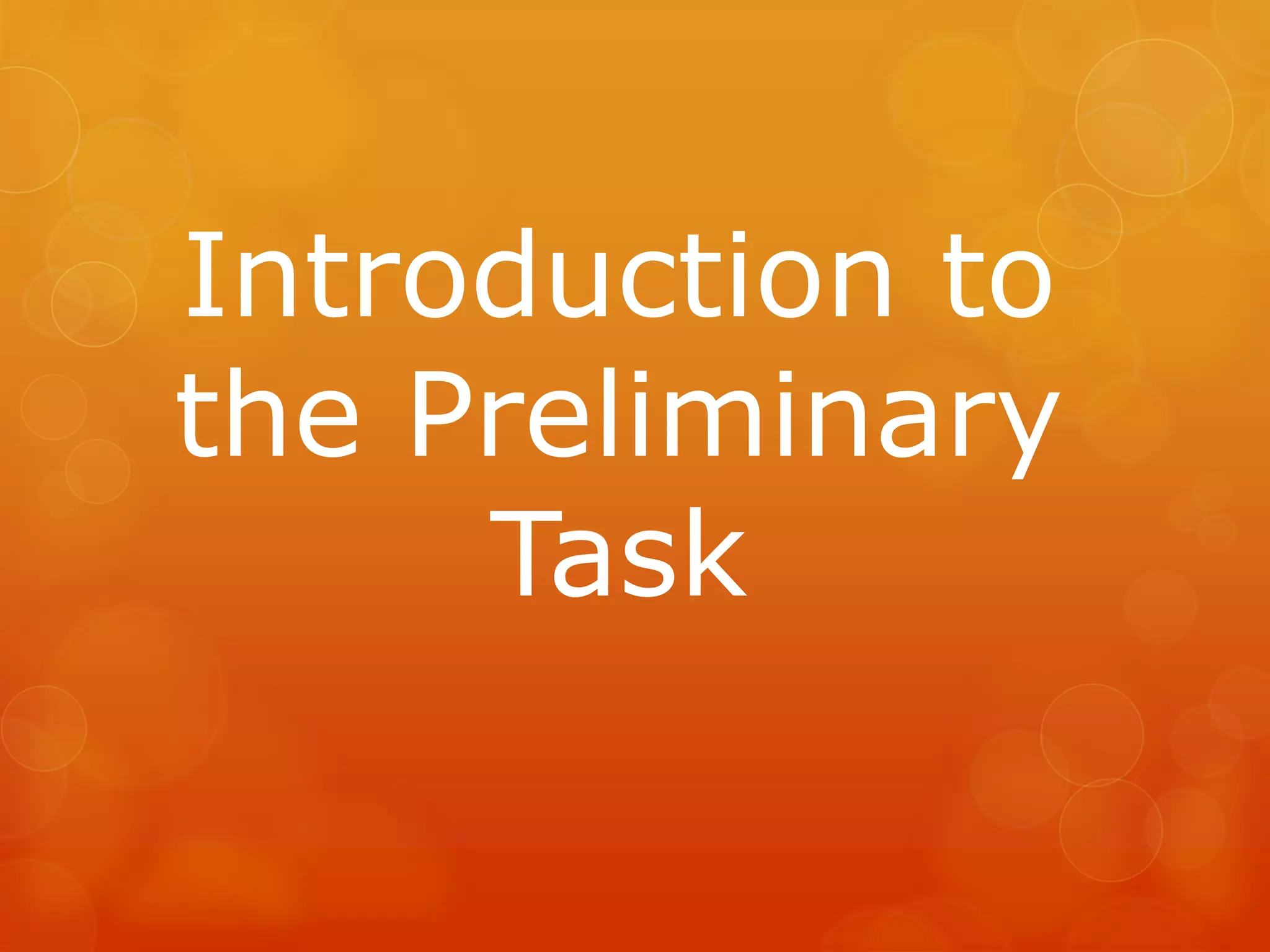 Introduction to the preliminary task | PPTX