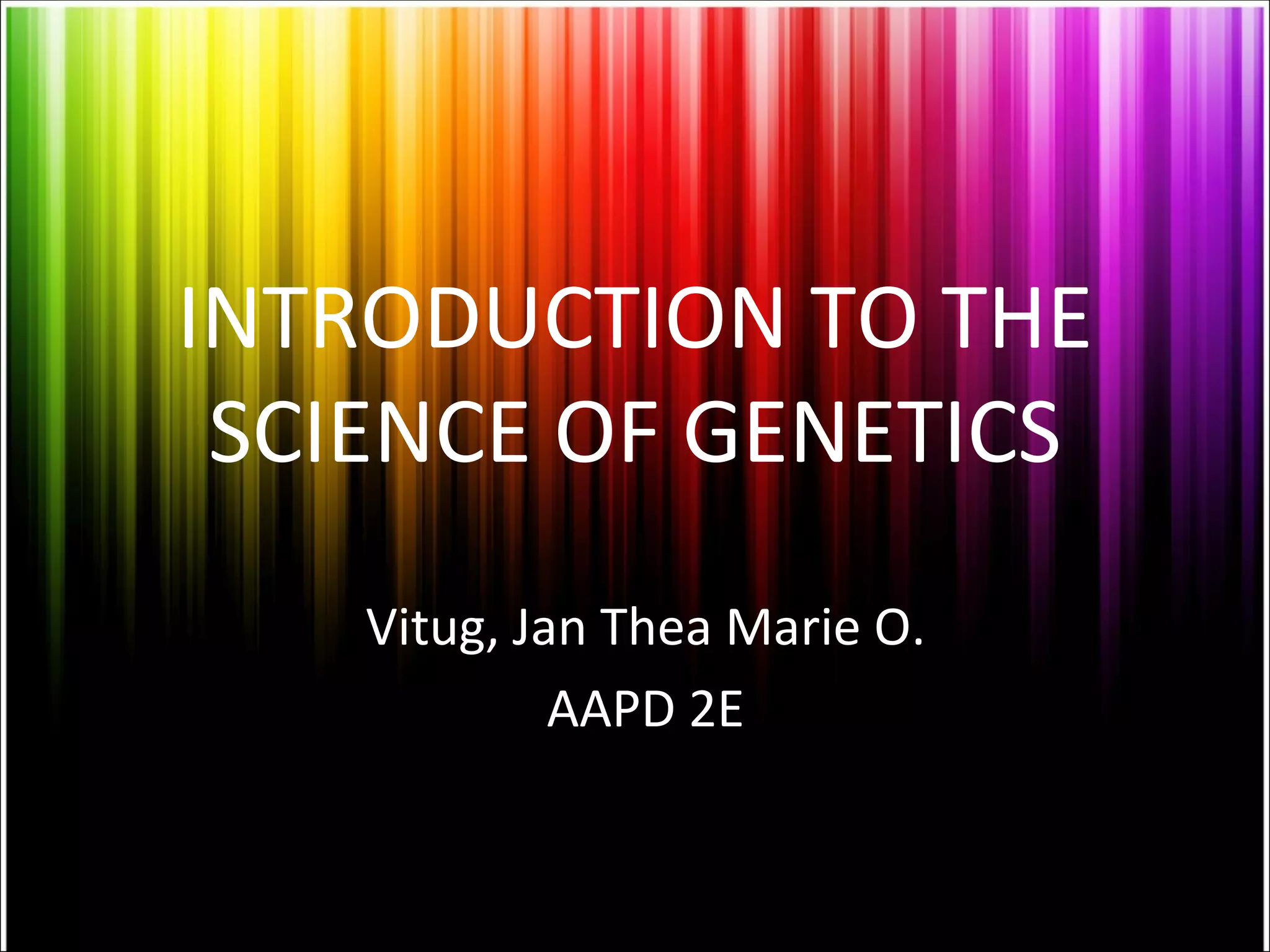 Introduction to the Science of Genetics | PPT
