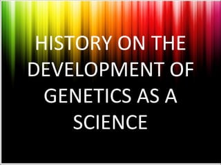Introduction to the Science of Genetics | PPT