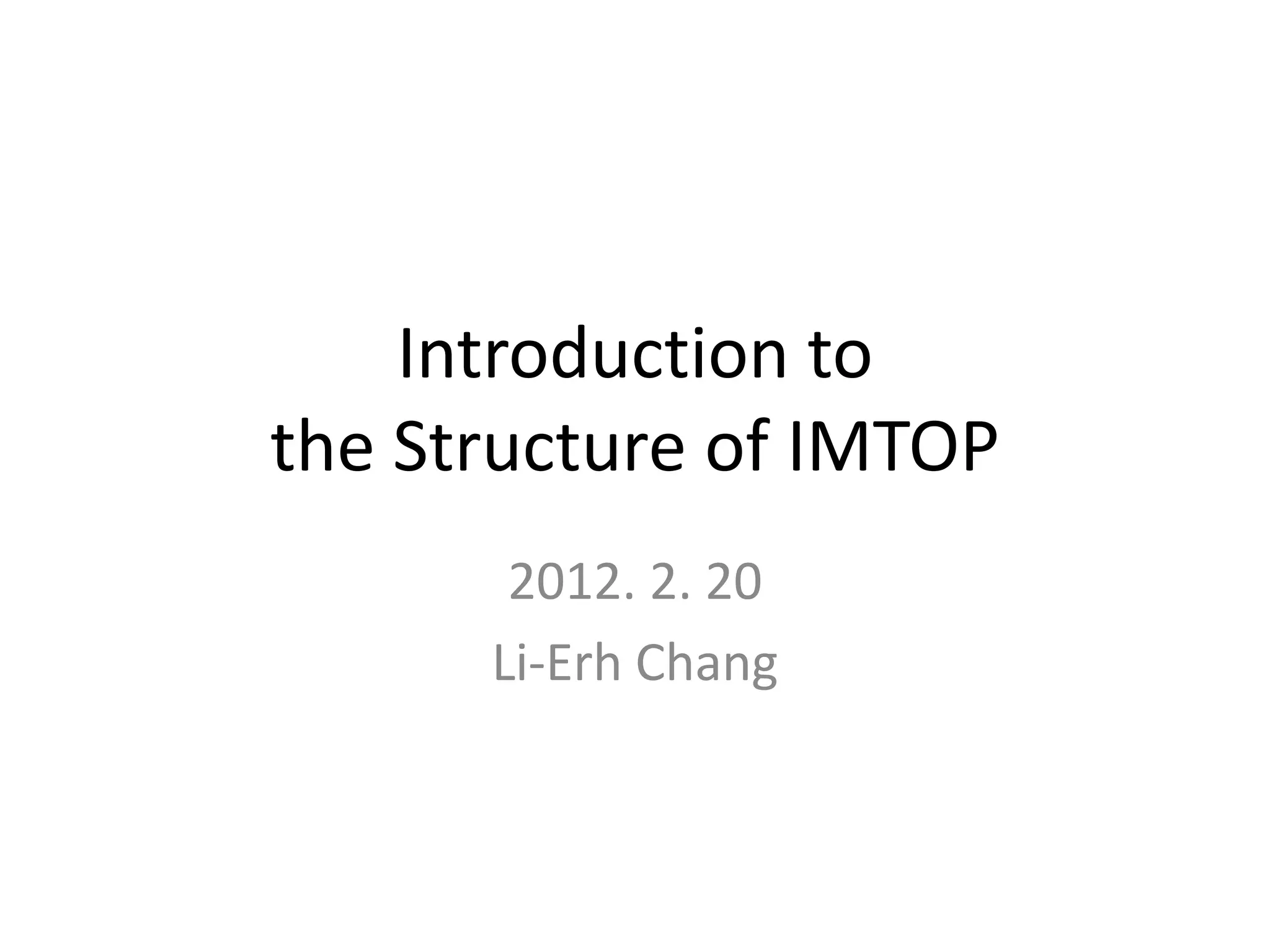 Introduction to the structure of imtop | PPTX