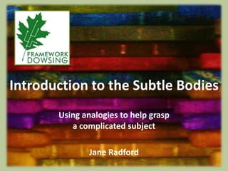 Introduction to the Subtle Bodies | PPTX